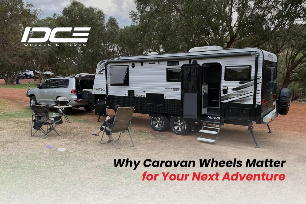 The Importance of Caravan Wheels for Your Adventure